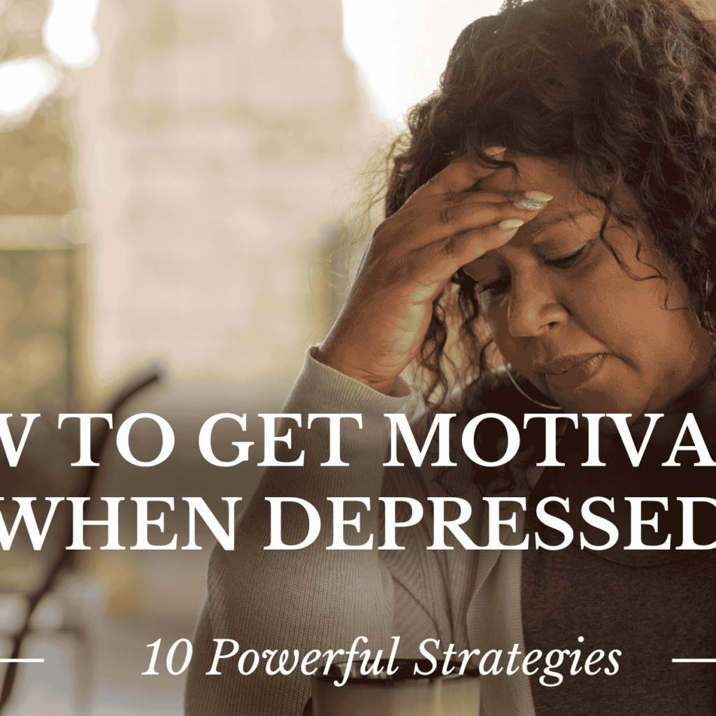 How to Get Motivated When Depressed: 10 Powerful Strategies That ...