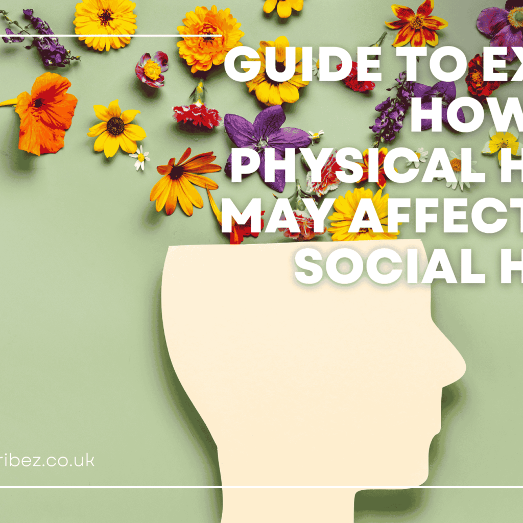 Guide to Explain How Poor Physical Health May Affect Your Social Health